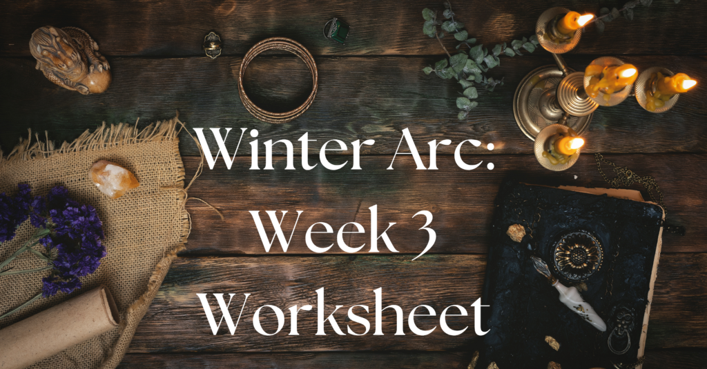 WINTER ARC Week 3 Worksheet - Everyday Wiccan
